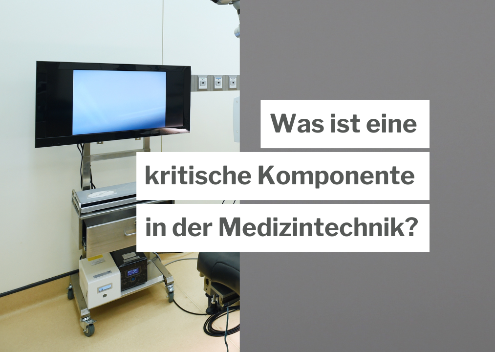 Was ist eine kritische Komponente in der Medizintechnik? | KEYMKR